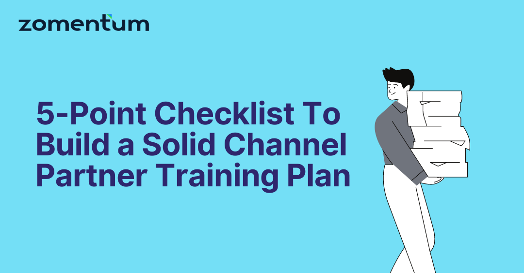 5-Point Checklist To Build a Solid Channel Partner Training Plan